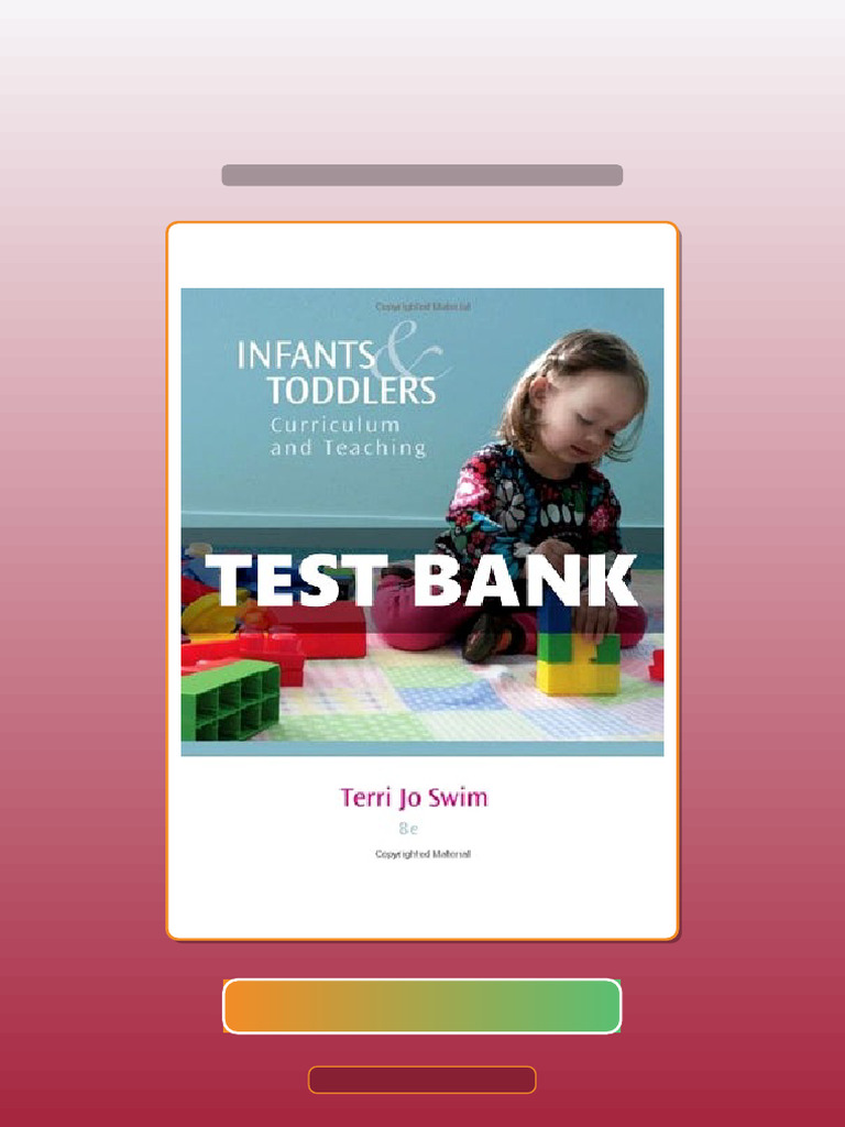 Infants and Toddlers Curriculum and Teaching 8th Edition Terri Swim ...