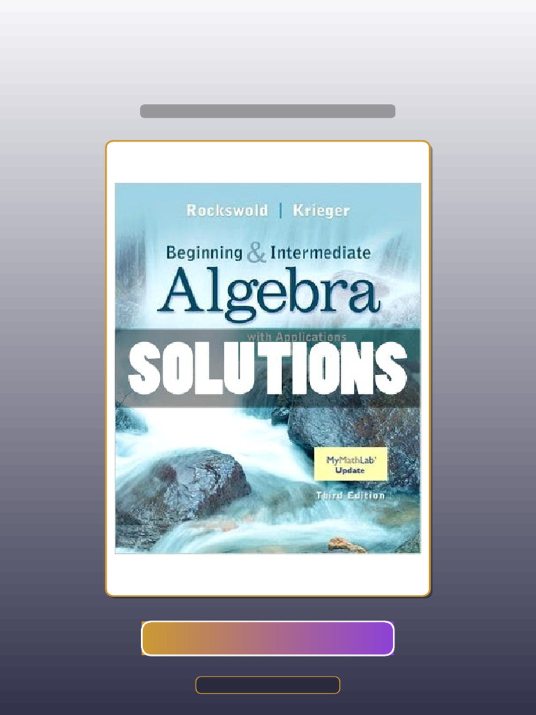Beginning and Intermediate Algebra With Applications and Visualization ...