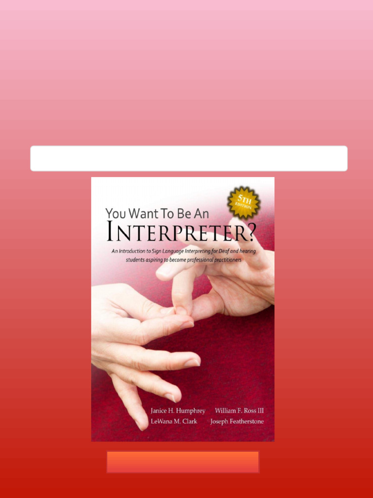 You Want to be an Interpreter An Introduction to Sign Language ...