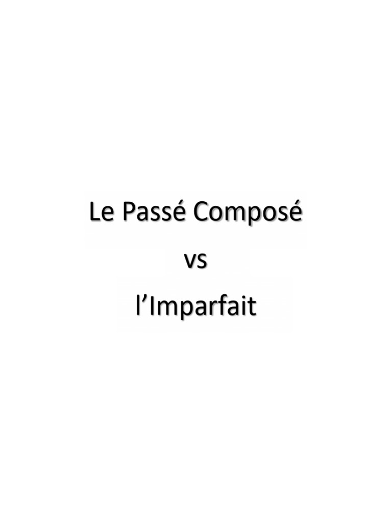 Passé Composé vs Imparfait en Français | PDF