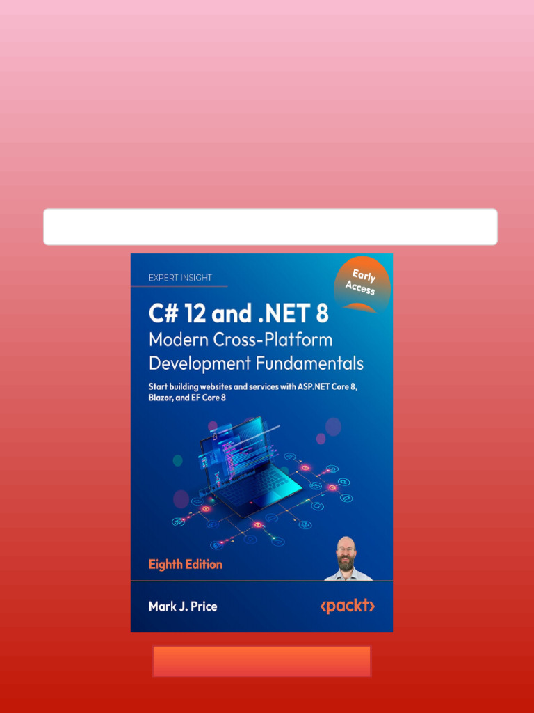 C# 12 and .NET 8 Modern Cross-Platform Development Fundamentals 8th ...