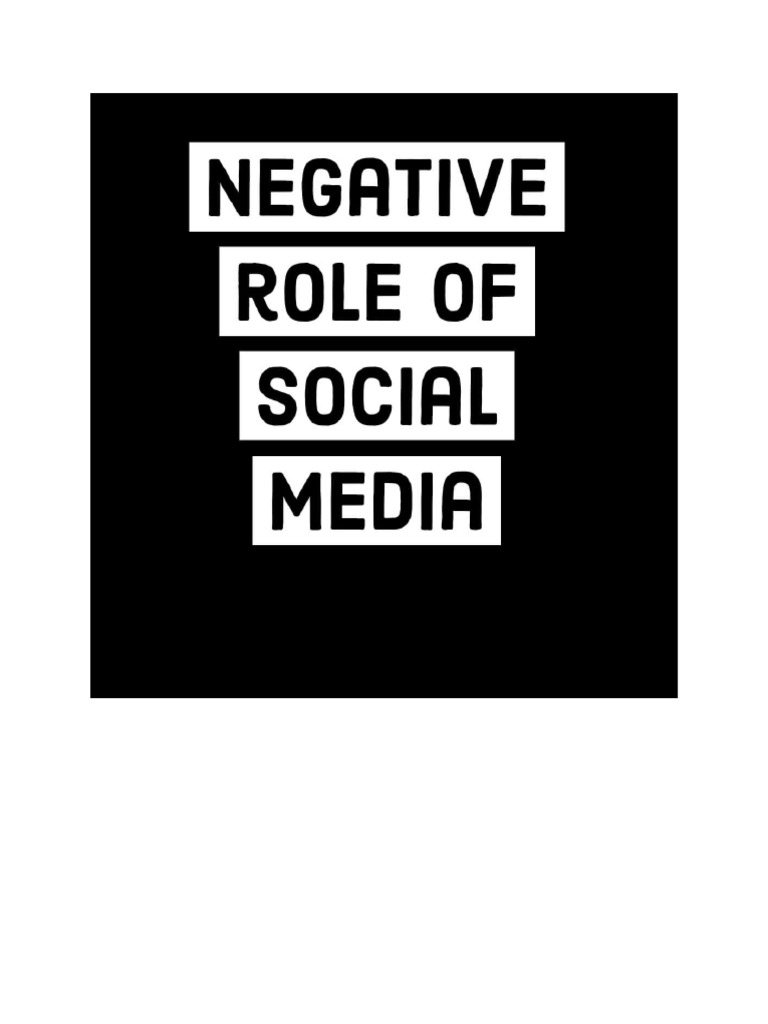 Negative Role of Social Media | PDF | Social Media | Popular Culture ...