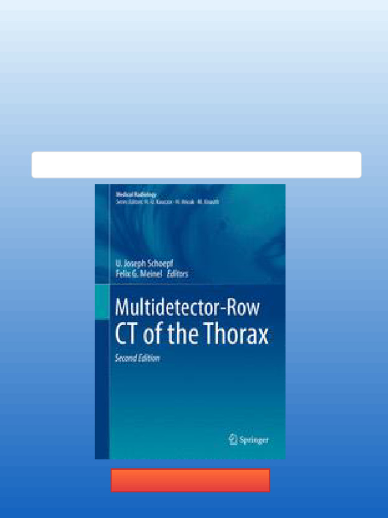 Multidetector Row CT of the Thorax 2nd Edition U. Joseph Schoepf Ready to Read | PDF | Ct Scan ...