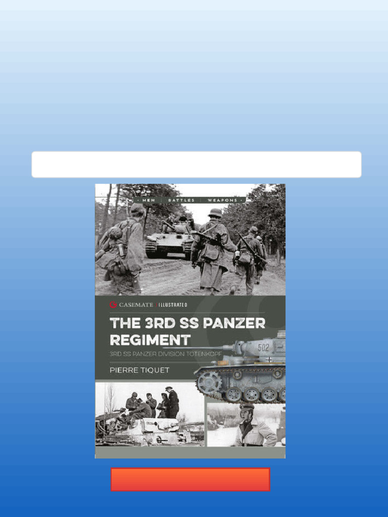 The 3rd SS Panzer Regiment 3rd SS Panzer Division Totenkopf 1st Edition ...
