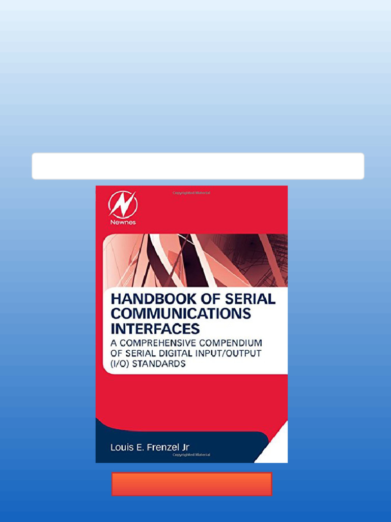 Handbook Of Serial Communications Interfaces A Comprehensive Compendium