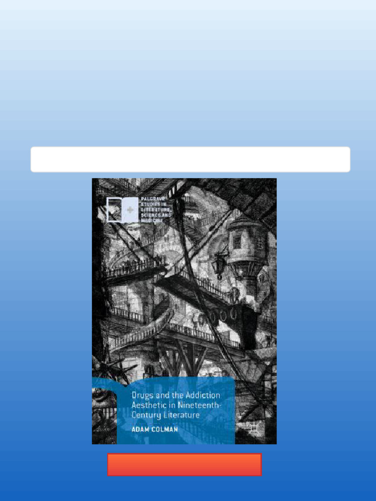 Drugs and The Addiction Aesthetic in Nineteenth-Century Literature Adam ...