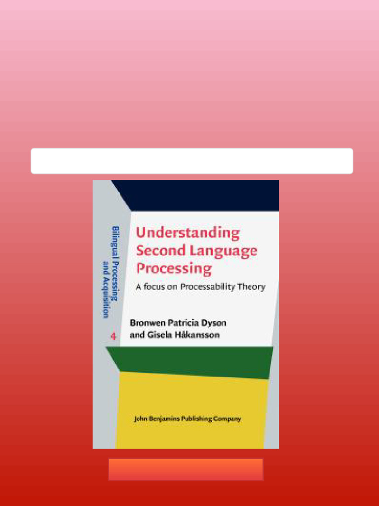 Understanding Second Language Processing A Focus On Processability Theory 1st Edition Bronwen ...
