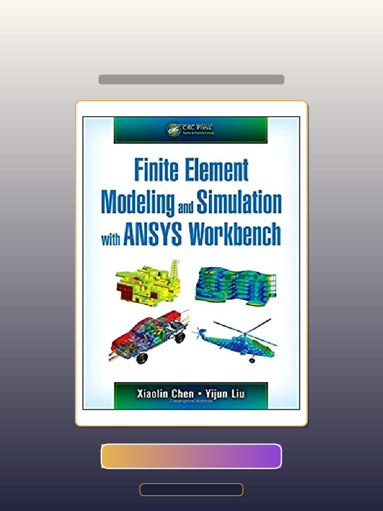 Official Test Bank Finite Element Modeling and Simulation With ANSYS ...