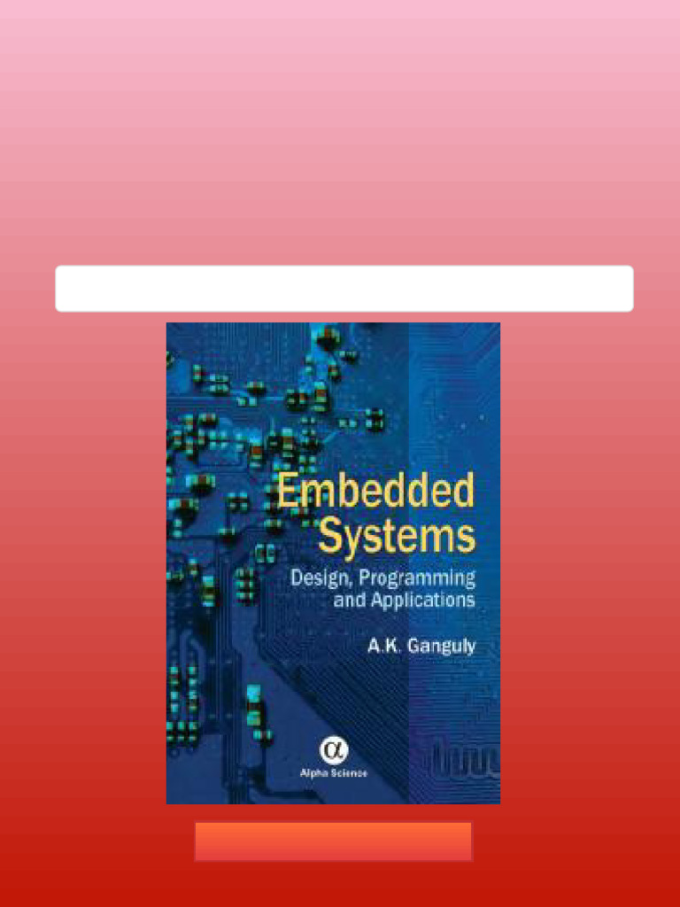 Embedded Systems Design Programming and Applications 1st Edition A.K. Ganguly Full Access | PDF ...