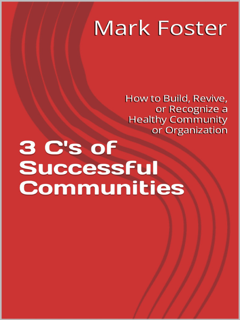 3 C - S of Successful Communities - How To Build, Revive, or Recognize ...