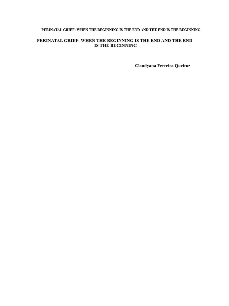 Perinatal Grief. When The Beginning Is The End and The End Is The ...