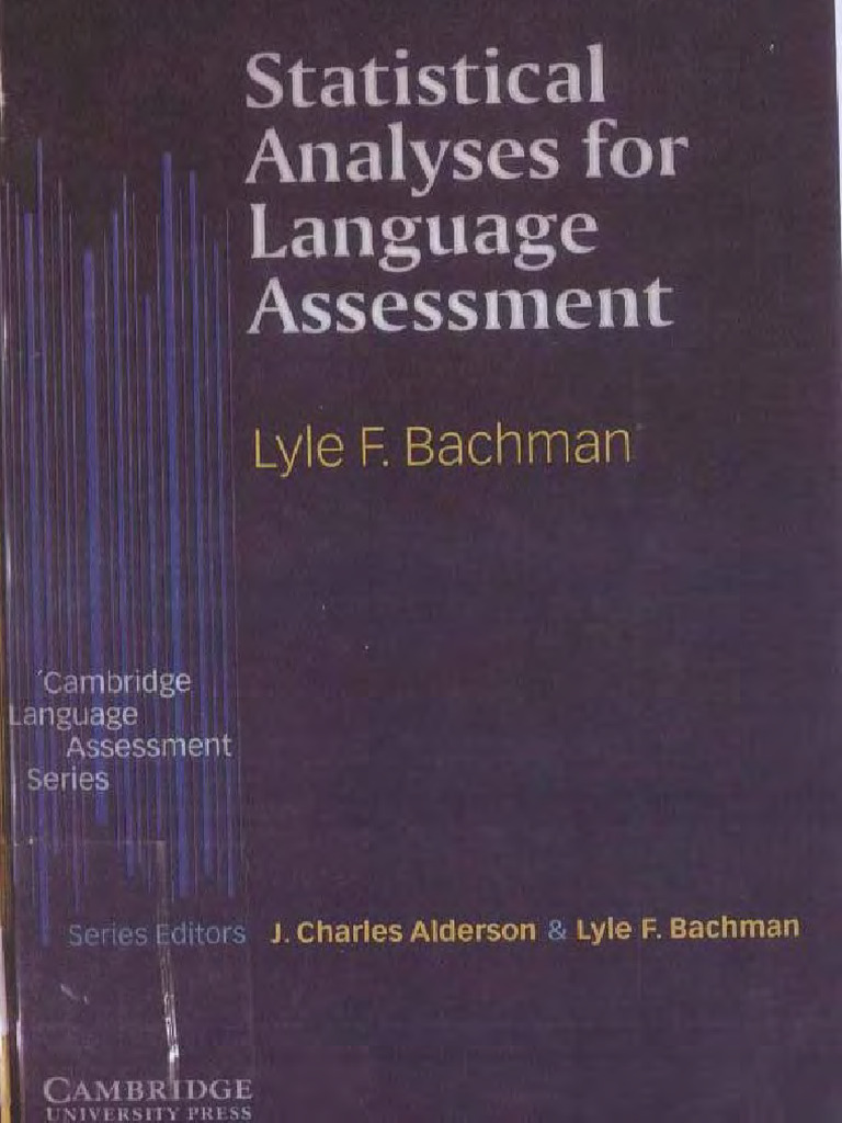 Statistical Analyses For Language Assessment (Cambridge Language Assessment) (Lyle F. Bachman) | PDF