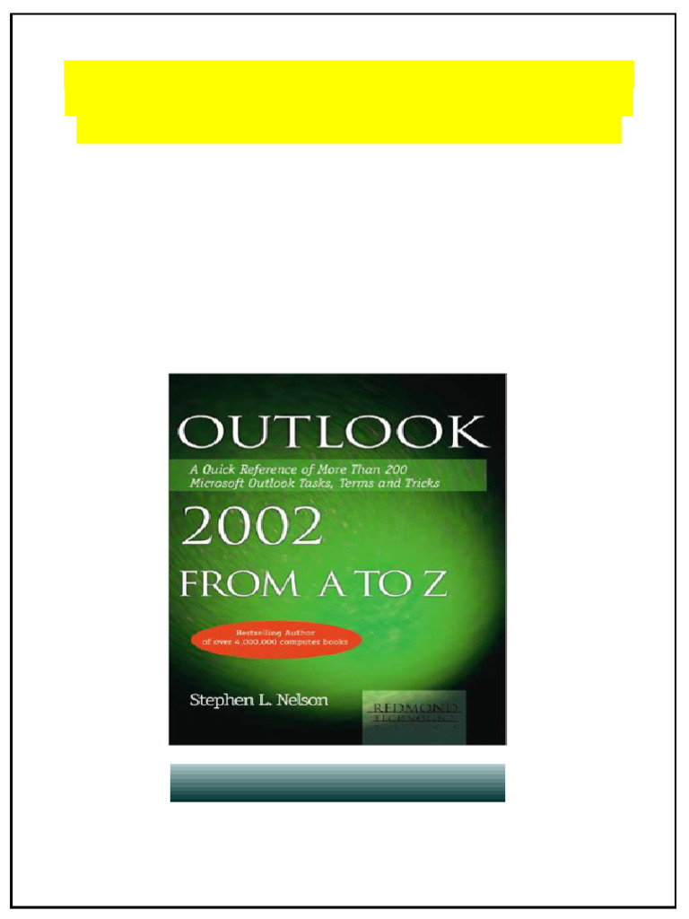 Outlook 2002 from A to Z A Quick Reference of More Than 200 Microsoft Outlook Tasks Terms and ...
