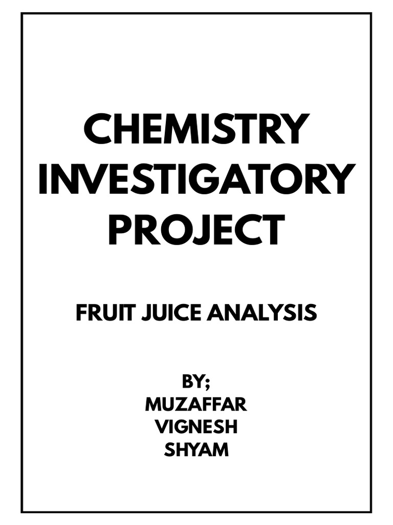 Class 12 Chemistry Project: Juice Analysis | PDF | Carbohydrates | Foods