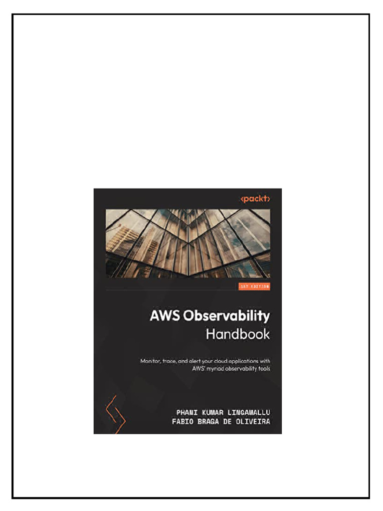 Aws Observability Handbook Monitor Trace and Alert Your Cloud Applications With Aws Myriad ...