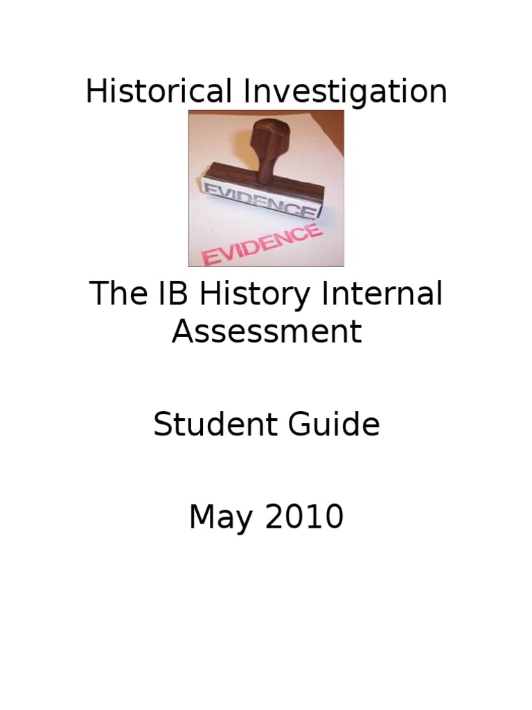 Historical Investigation (IB History Internal Assessment) Student Guide ...