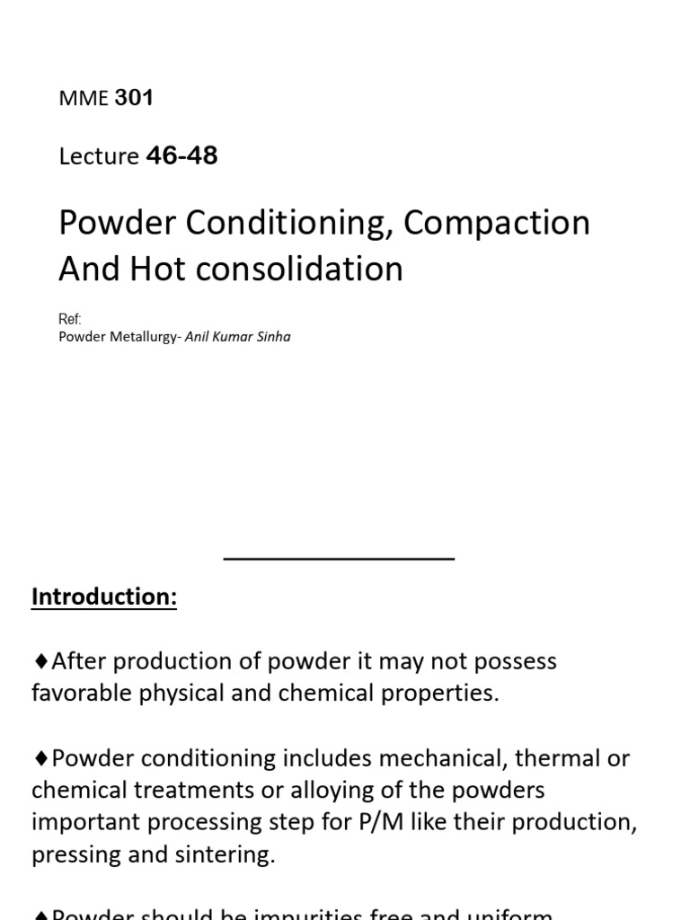 Powder Conditioning and Compaction Techniques | PDF | Sintering | Metals