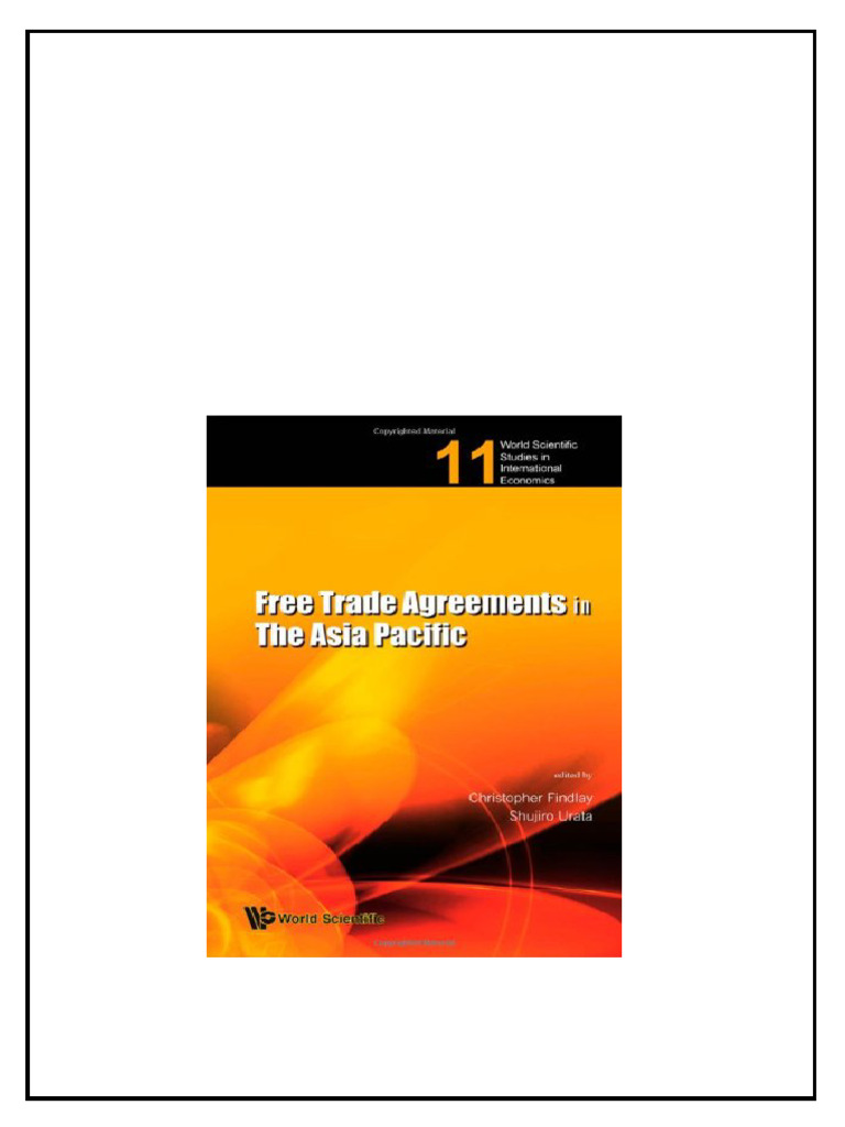 Free Trade Agreements in The Asia Pacific World Scientific Studies in International Economics ...