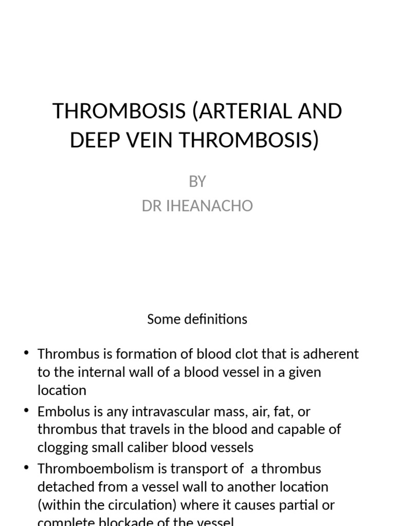 Arterial and Deep Vein Thrombosis Overview | PDF | Thrombosis | Thrombus