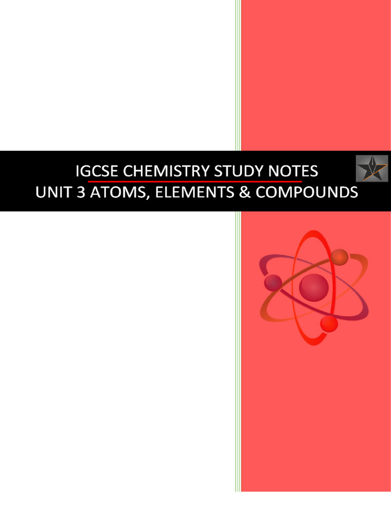 IGCSE Chemistry_ Atoms, Elements & Compounds Study Notes | PDF
