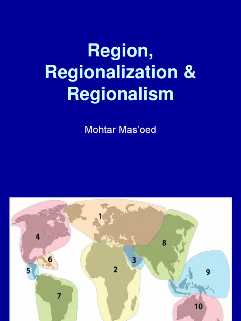 Region, Regionalization & Regionalism: Mohtar Mas'oed | PDF | Emergence ...