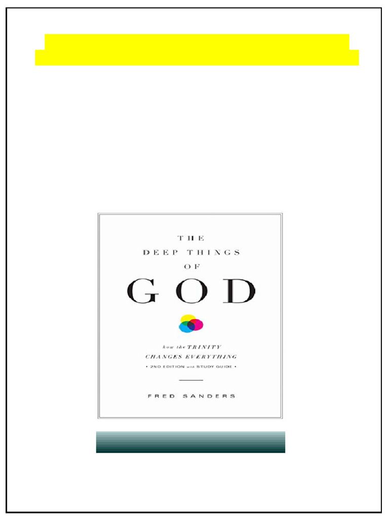 The Deep Things of God How The Trinity Changes Everything Second Edition Sanders Available All ...