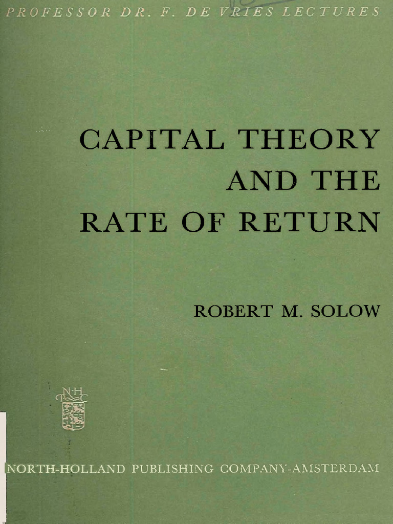 Capital Theory and the Rate of Return (Robert M Solow) | PDF | Capital (Economics) | Interest