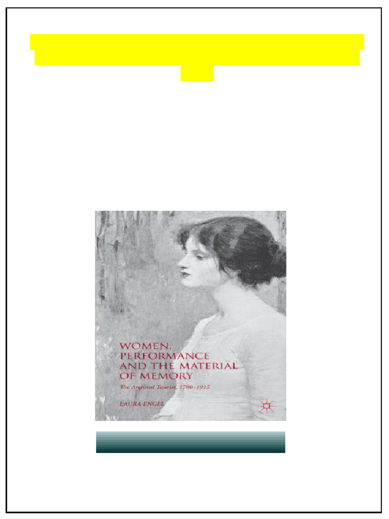 Women, Performance and the Material of Memory: The Archival Tourist ...