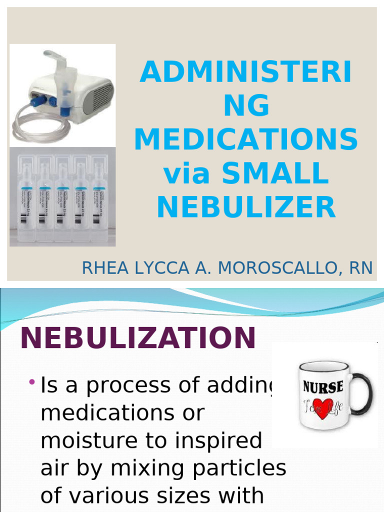 Administering Medications via Nebulizer | PDF | Breathing | Pulmonology
