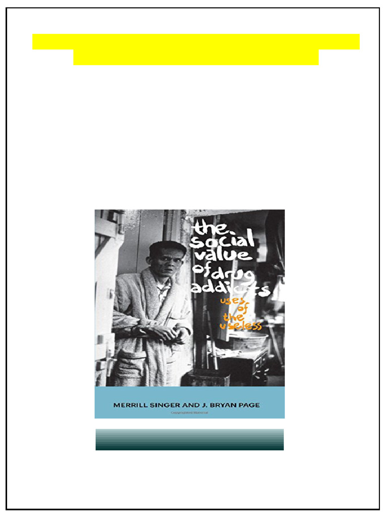The Social Value of Drug Addicts Uses of The Useless 1st Edition ...