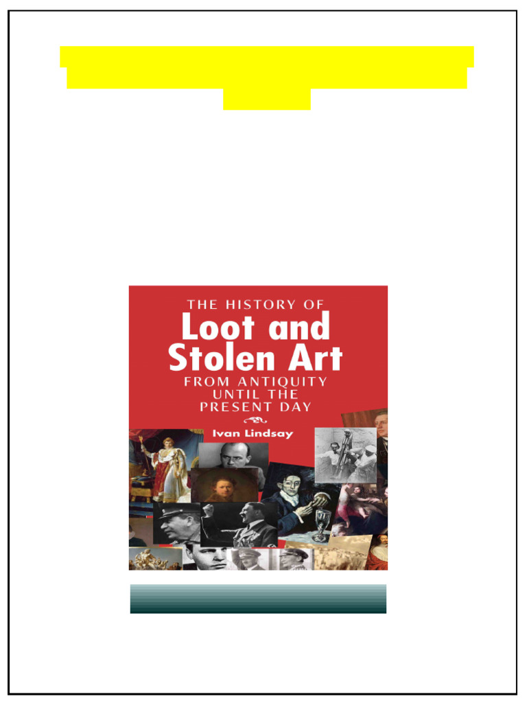 The History of Loot and Stolen Art From Antiquity Until the Present Day ...