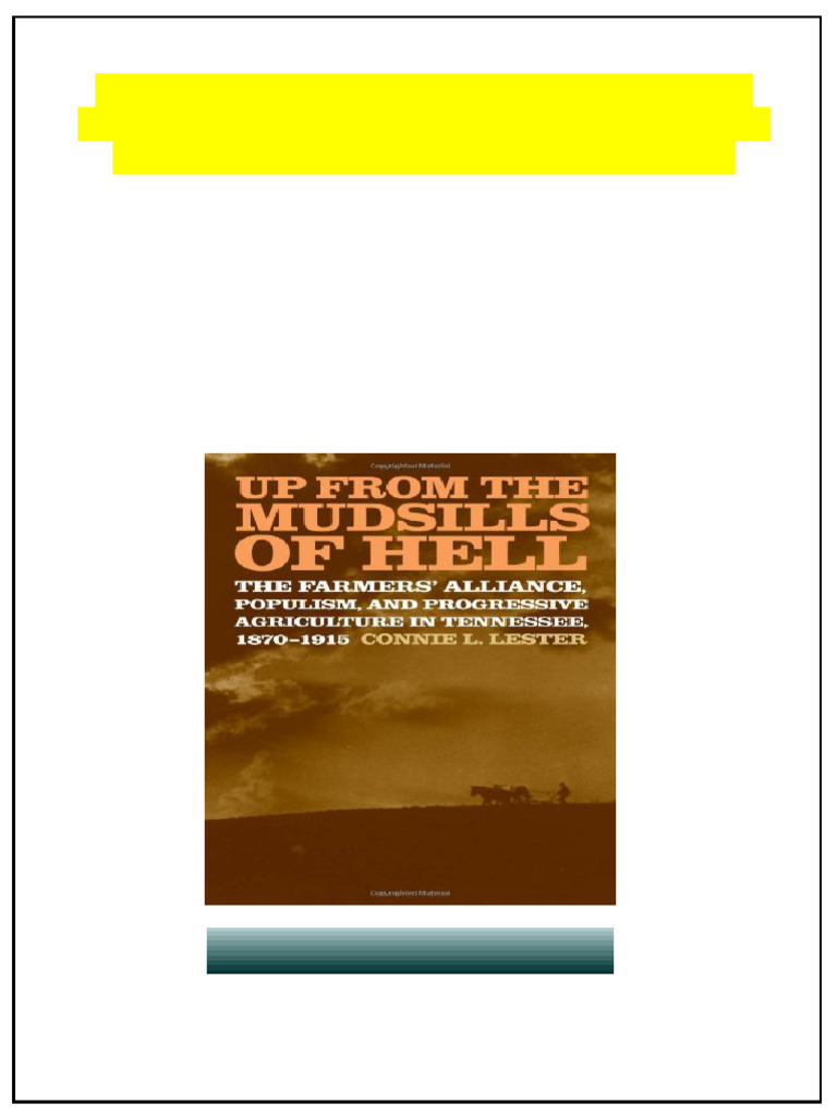 Up from the Mudsills of Hell The Farmers Alliance Populism And Progressive Agriculture in ...