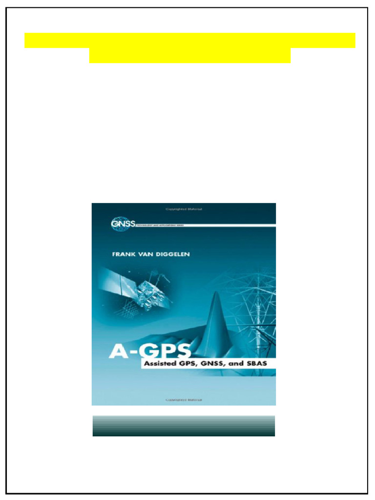 A GPS Assisted GPS GNSS and SBAS 1st Edition Frank Van Diggelen ...