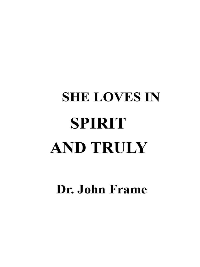 John Frame Worships in Spirit and in Truth | PDF | Tabernacle | Trinity