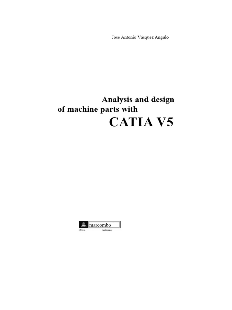 CATIA V5 Machine Parts Design Guide | PDF | Force | Finite Element Method