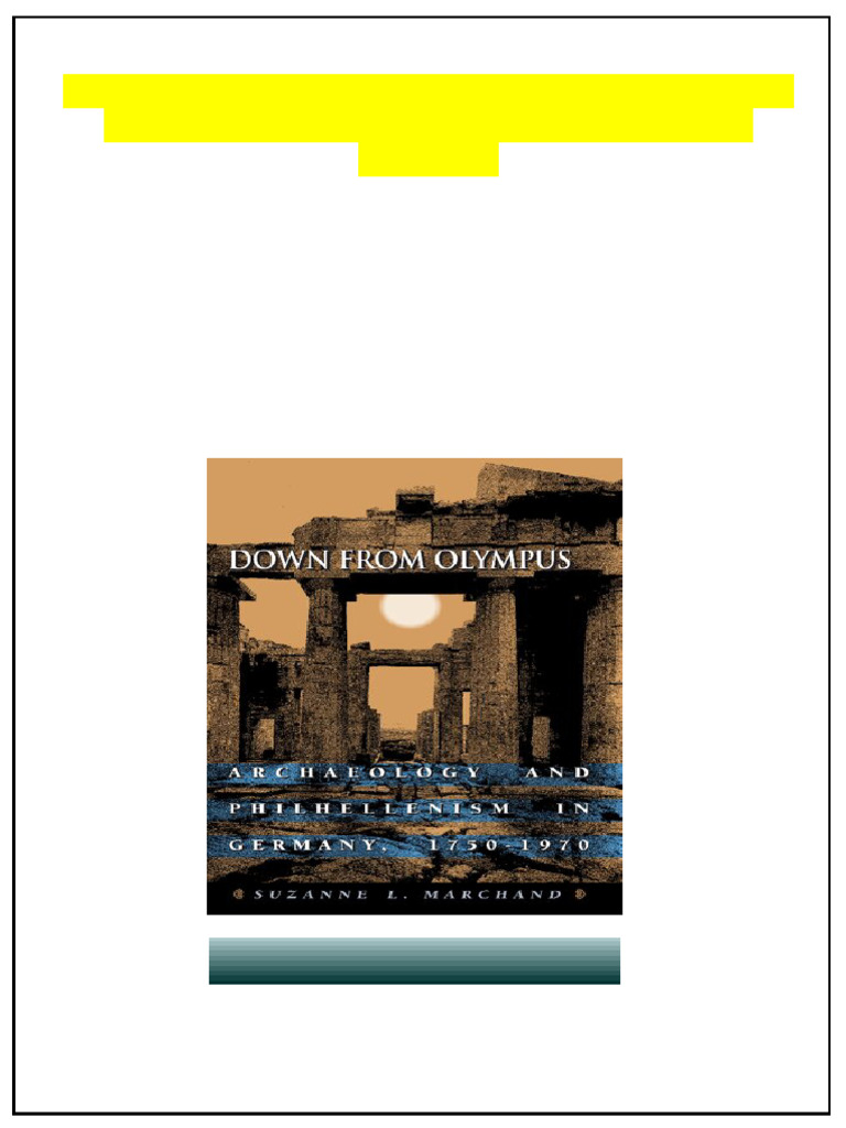 Down From Olympus Archaeology and Philhellenism in Germany 1750 1970 ...
