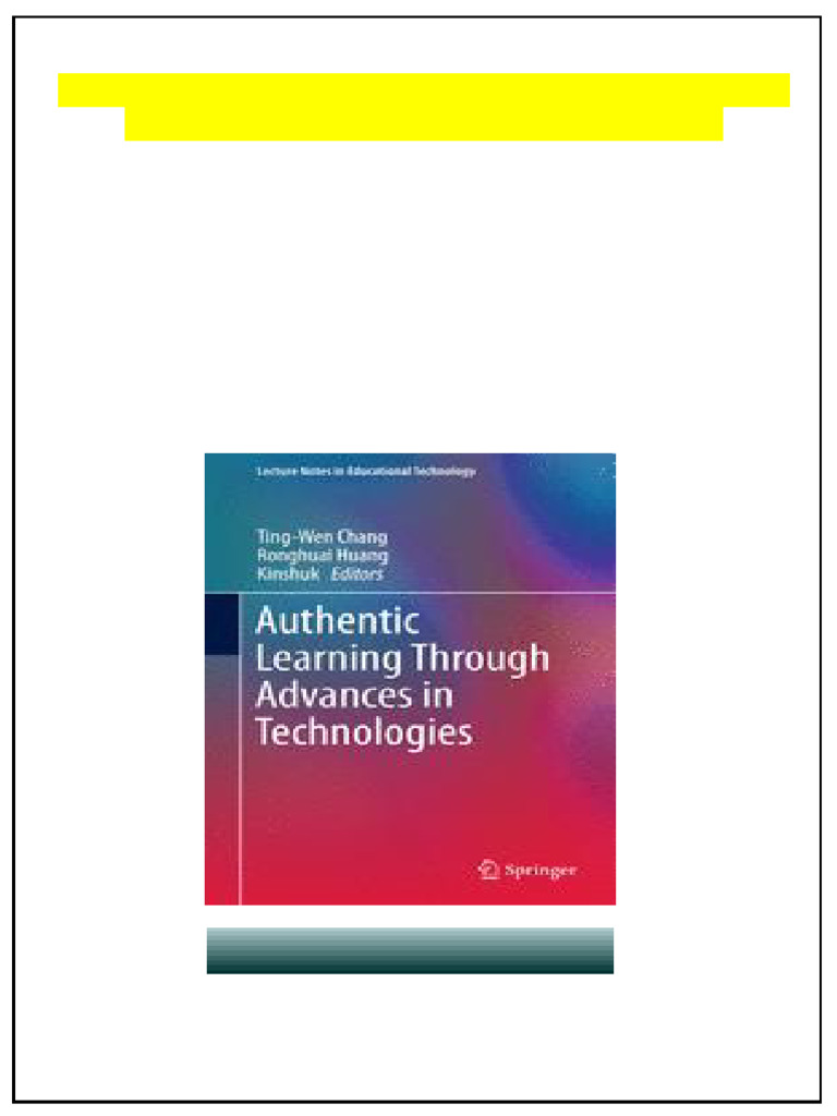 Authentic Learning Through Advances in Technologies 1st Edition Ting ...