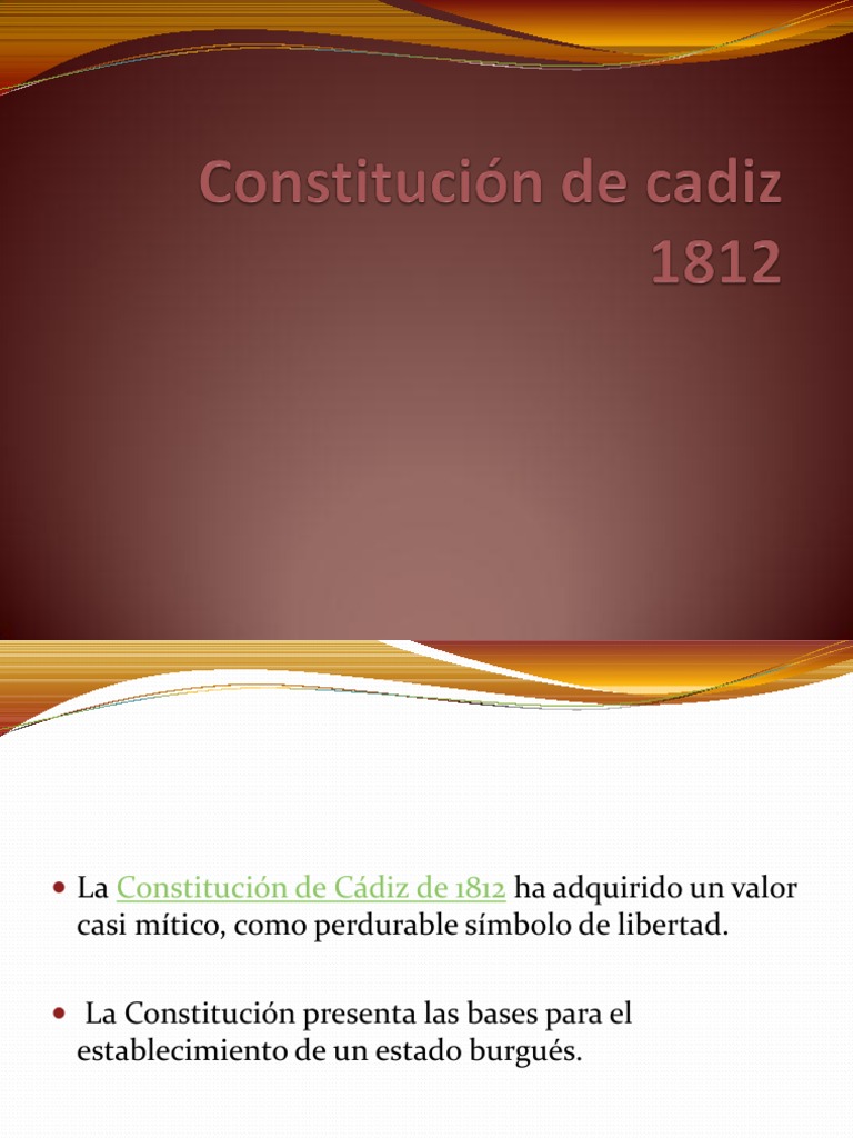 Presentación Constitución de cadiz 1812 | Constitución | Formas de gobierno