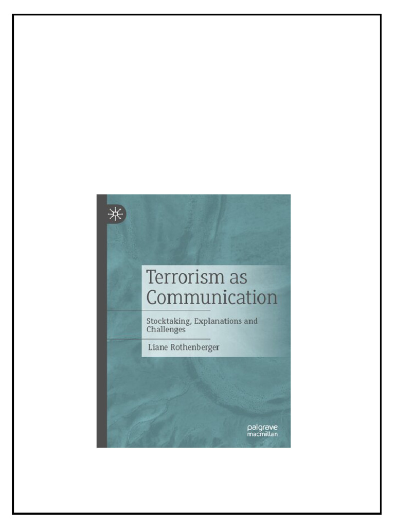 Terrorism As Communication Stocktaking Explanations And Challenges ...