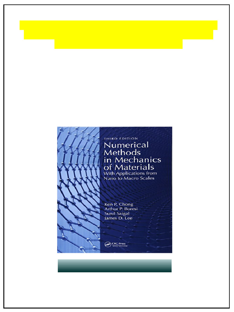 Numerical Methods in Mechanics of Materials, 3rd ed: With Applications from Nano to Macro Scales ...