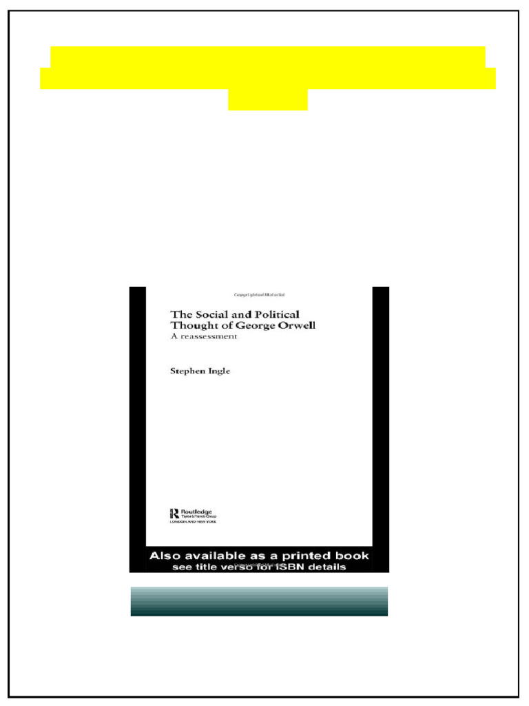 The Social and Political Thought of George Orwell A Reassessment 1st ...