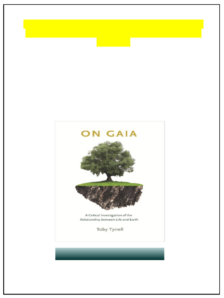On Gaia A Critical Investigation of the Relationship between Life and Earth Toby Tyrrell online ...