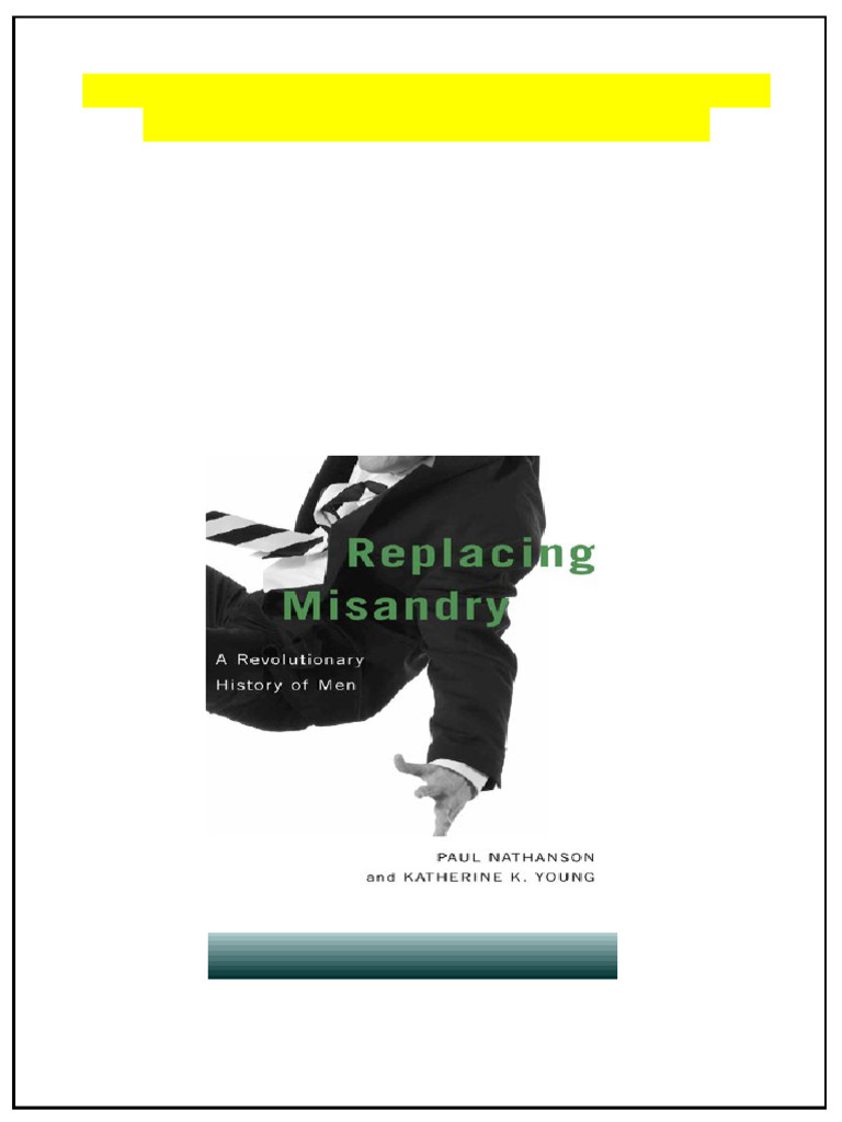 Replacing Misandry A Revolutionary History of Men 1st Edition Paul ...