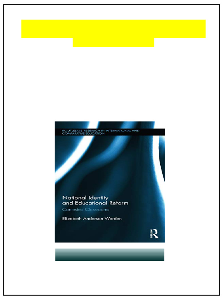 National Identity and Educational Reform Contested Classrooms 1st ...