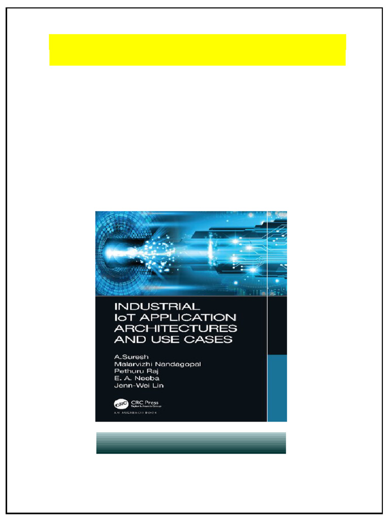 Industrial IoT Application Architectures and Use Cases 1st Edition A. Suresh Full | PDF ...