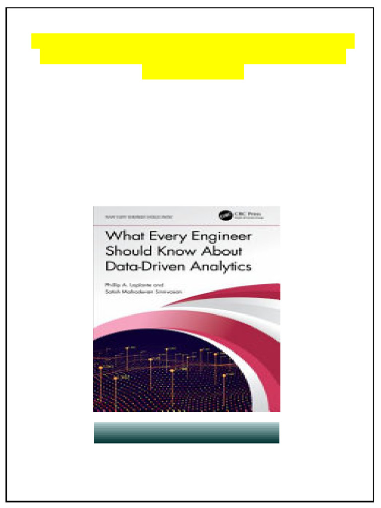 What Every Engineer Should Know about Data-Driven Analytics 1st Edition Satish Mahadevan ...