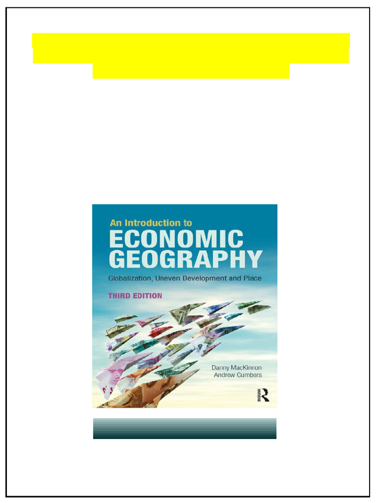 An introduction to economic geography globalization uneven development ...
