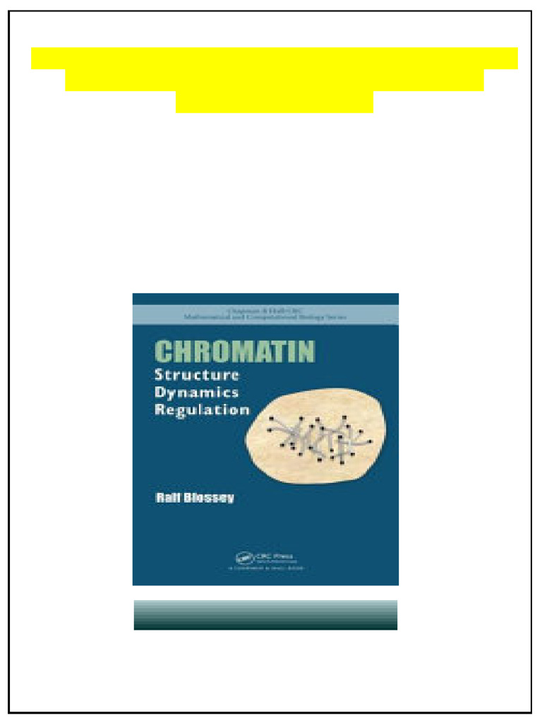 Chromatin Structure Dynamics Regulation Chapman Hall CRC Computational Biology Series Ralf ...