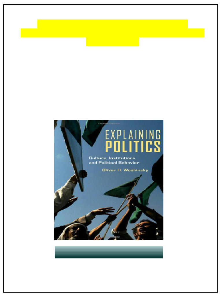 Explaining Politics Culture Institutions and Political Behavior 1st ...