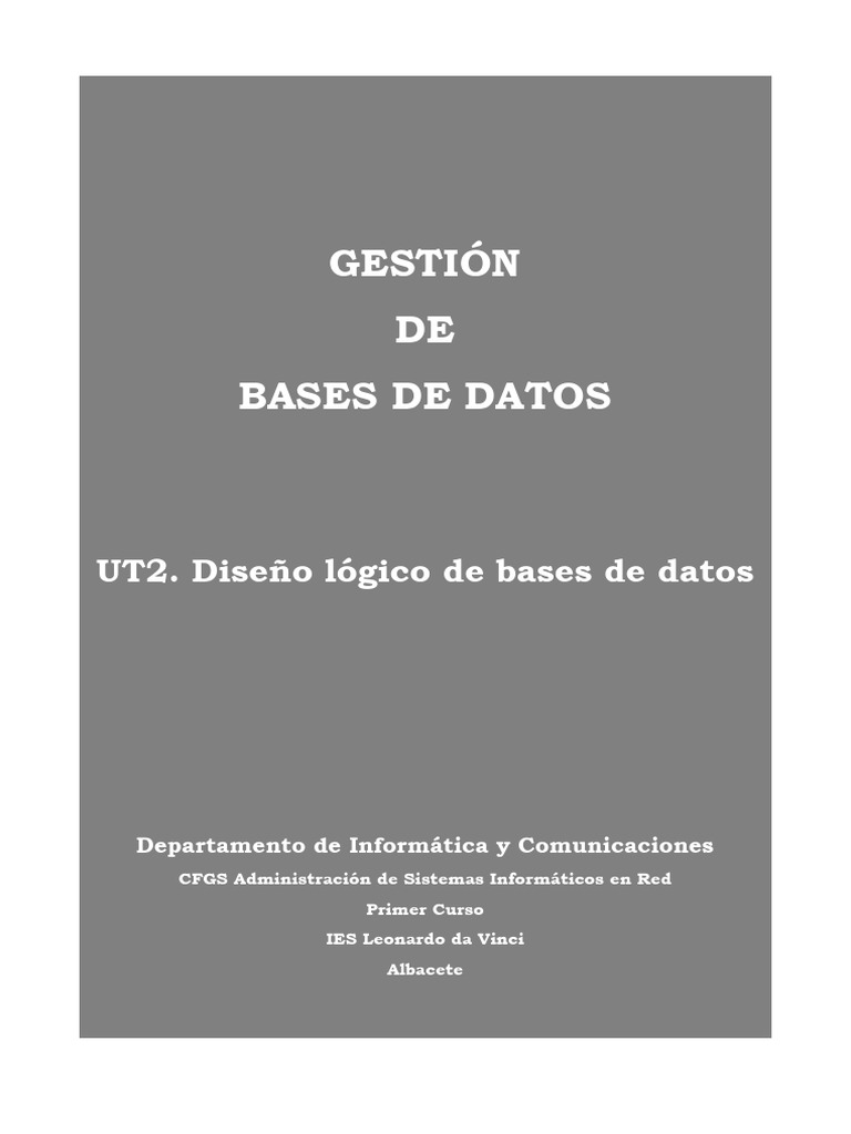 UT2. Diseño Lógico de Bases de Datos para Bases de Datos | PDF | Base de datos relacional ...